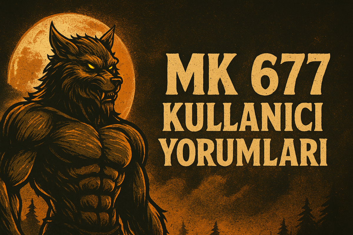 MK 677 Kullanıcı Yorumları: Faydalar, Fiyat, Kullanım ve En İyi Marka | Grimlabs Ruthless
